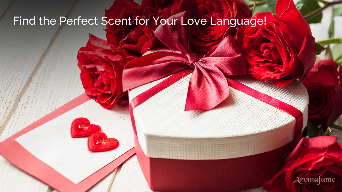 Find the Perfect Scent for Your Love Language! — Aromafume - Canada